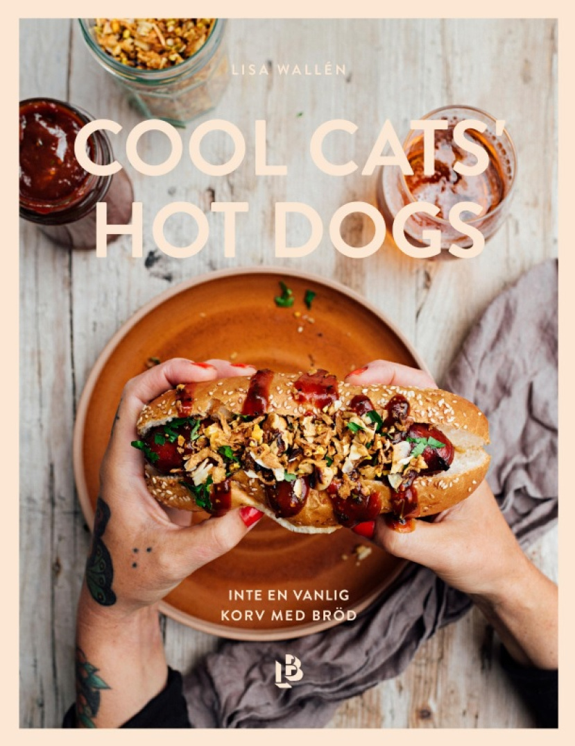 Cool Cats Hot Dogs : inte en vanlig korv med bröd - Lisa Wallén ...